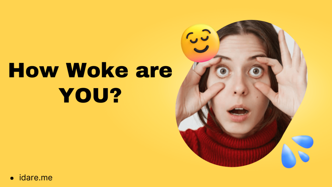 Discover Your Wokeness Level: Take the Woke Test Today!